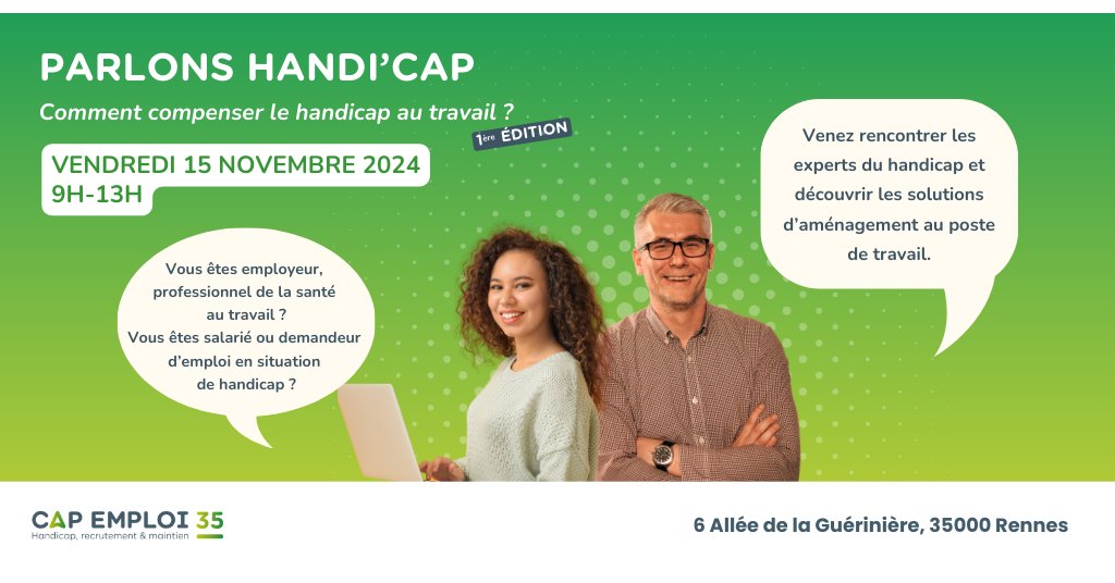 Parlons Handicap : Comment compenser le handicap au travail ? - Cap emploi 35